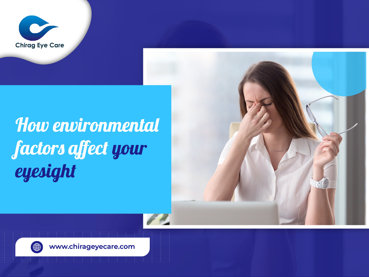 How environmental factors affect your eyesight